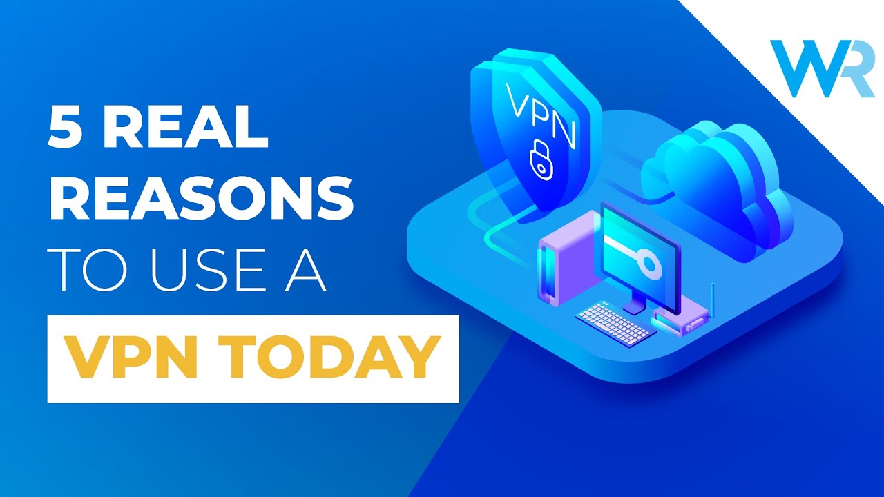 5 Real reasons to USE a VPN TODAY - YouTube