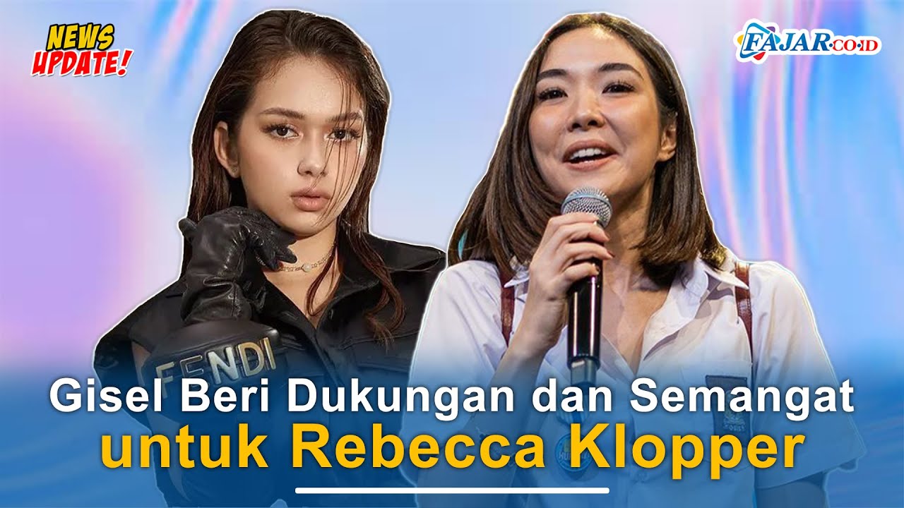 Gisel Beri Dukungan dan Semangat untuk Rebecca Klopper - YouTube