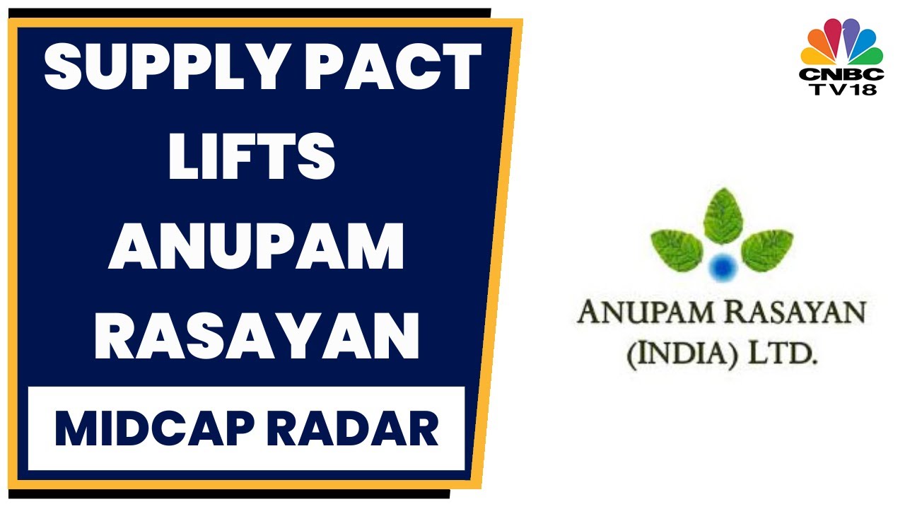 Anupam Rasayan Signs LoI Worth $ 46 Million With A U.S. Firm | Midcap ...