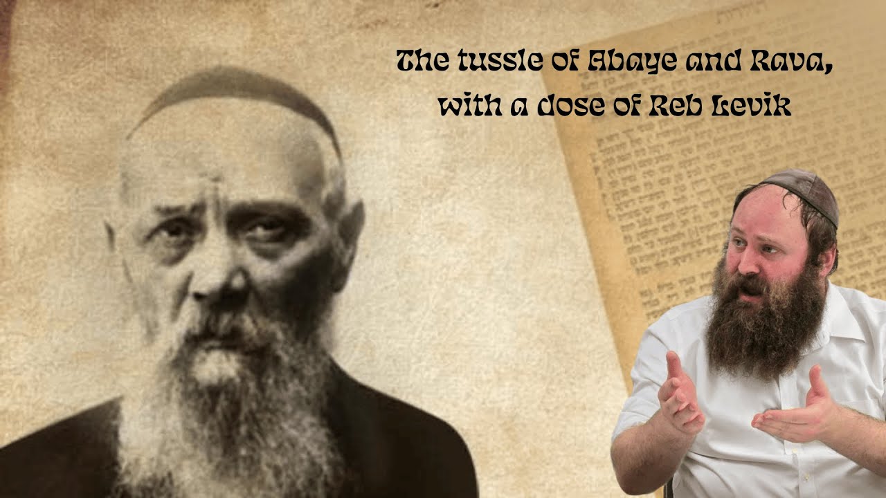 The tussle of Abaye and Rava, with a dose of Reb Levik - YouTube