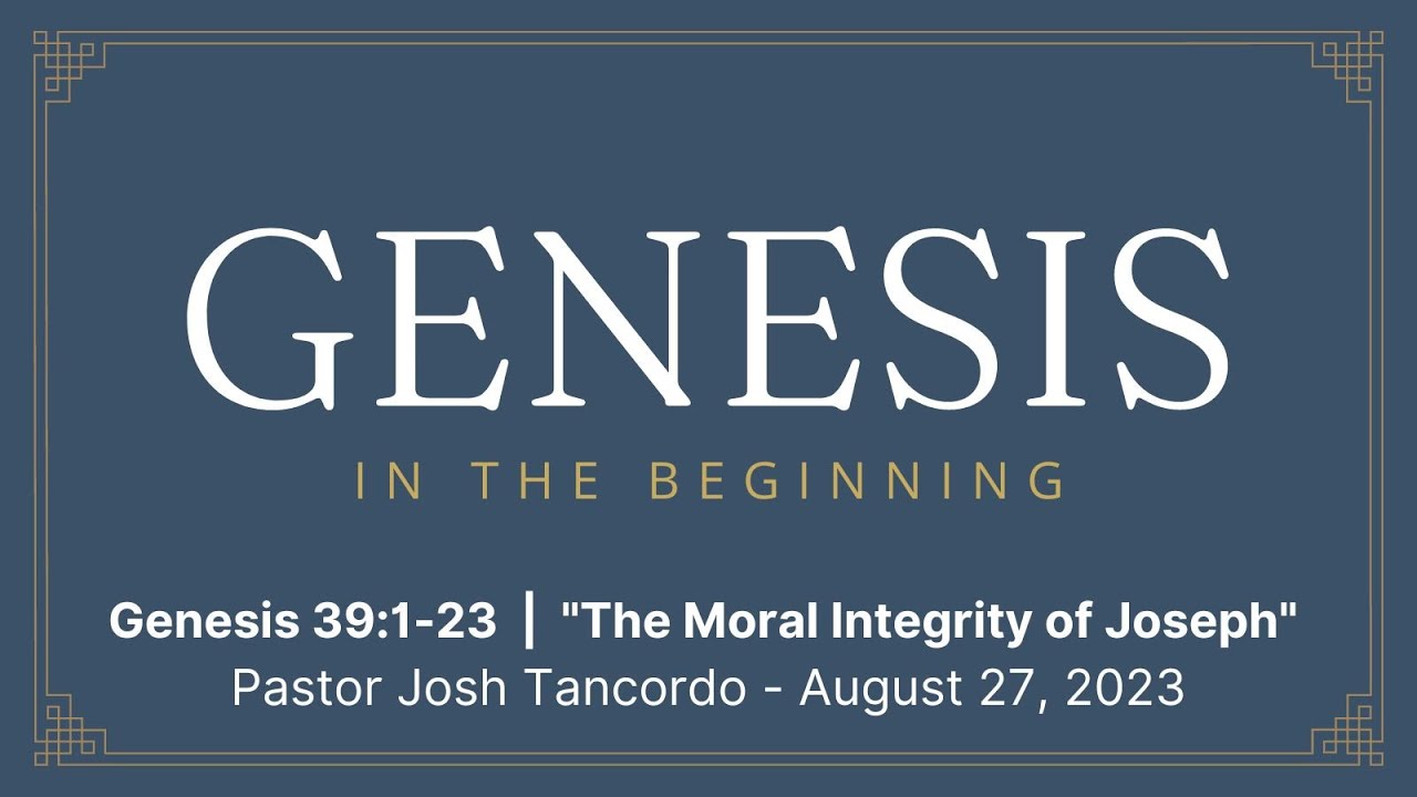 The Moral Integrity of Joseph | Genesis 39:1-23 - YouTube