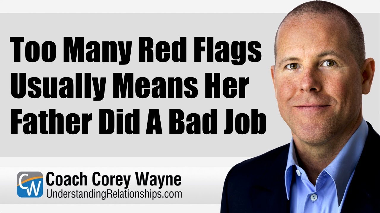Too Many Red Flags Usually Means Her Father Did A Bad Job - YouTube