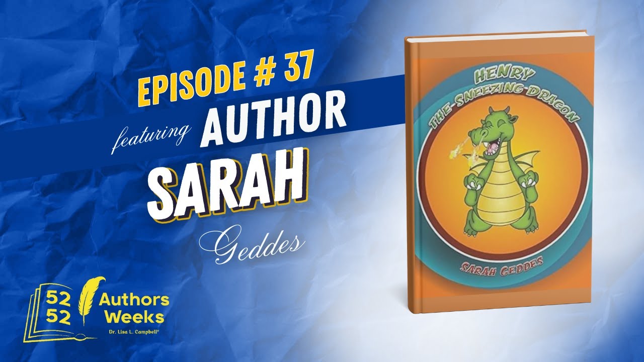 52 Authors 52 Weeks™: Episode 37: Author Sarah Geddes - YouTube