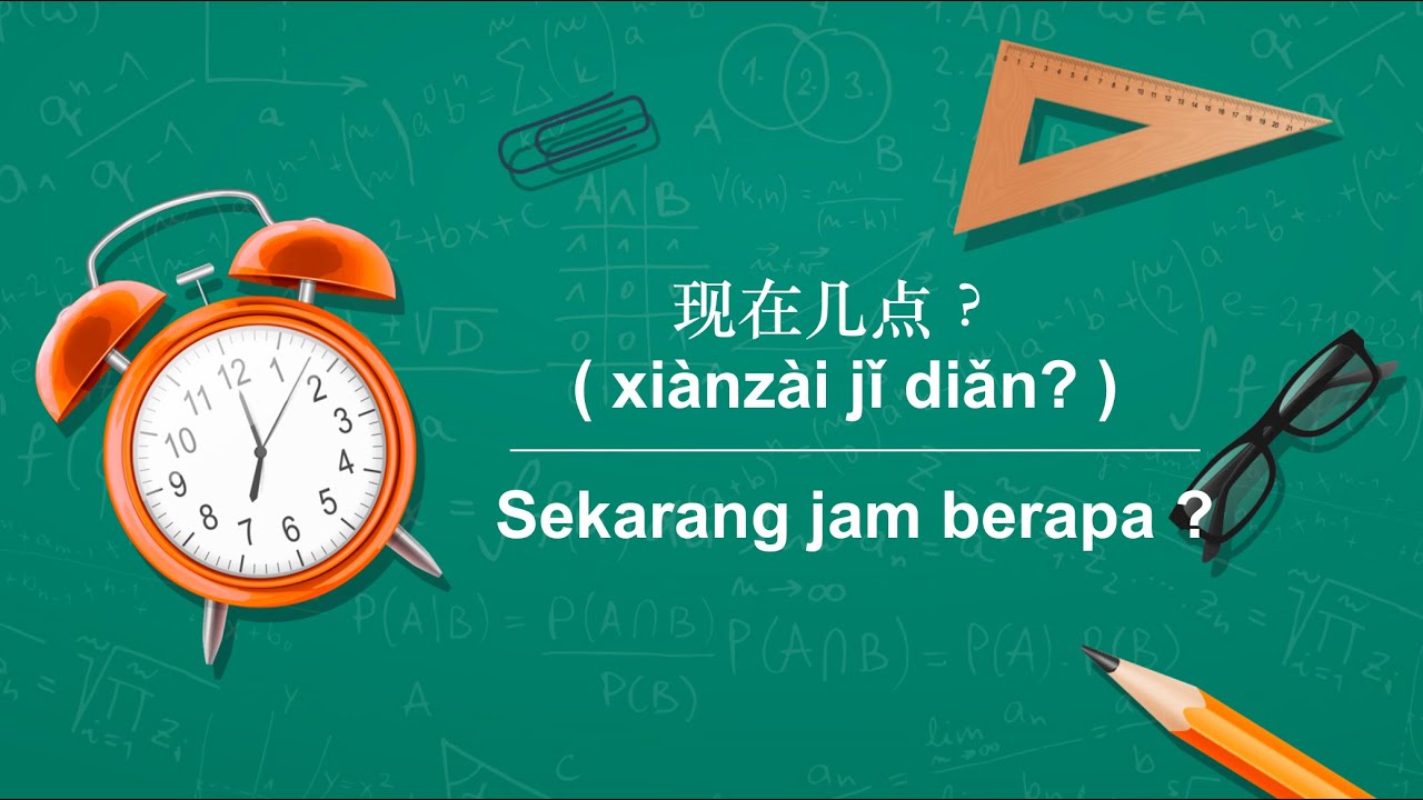 Part 11 - Penyebutan jam dan durasi jam/menit dalam Bahasa Mandarin ...