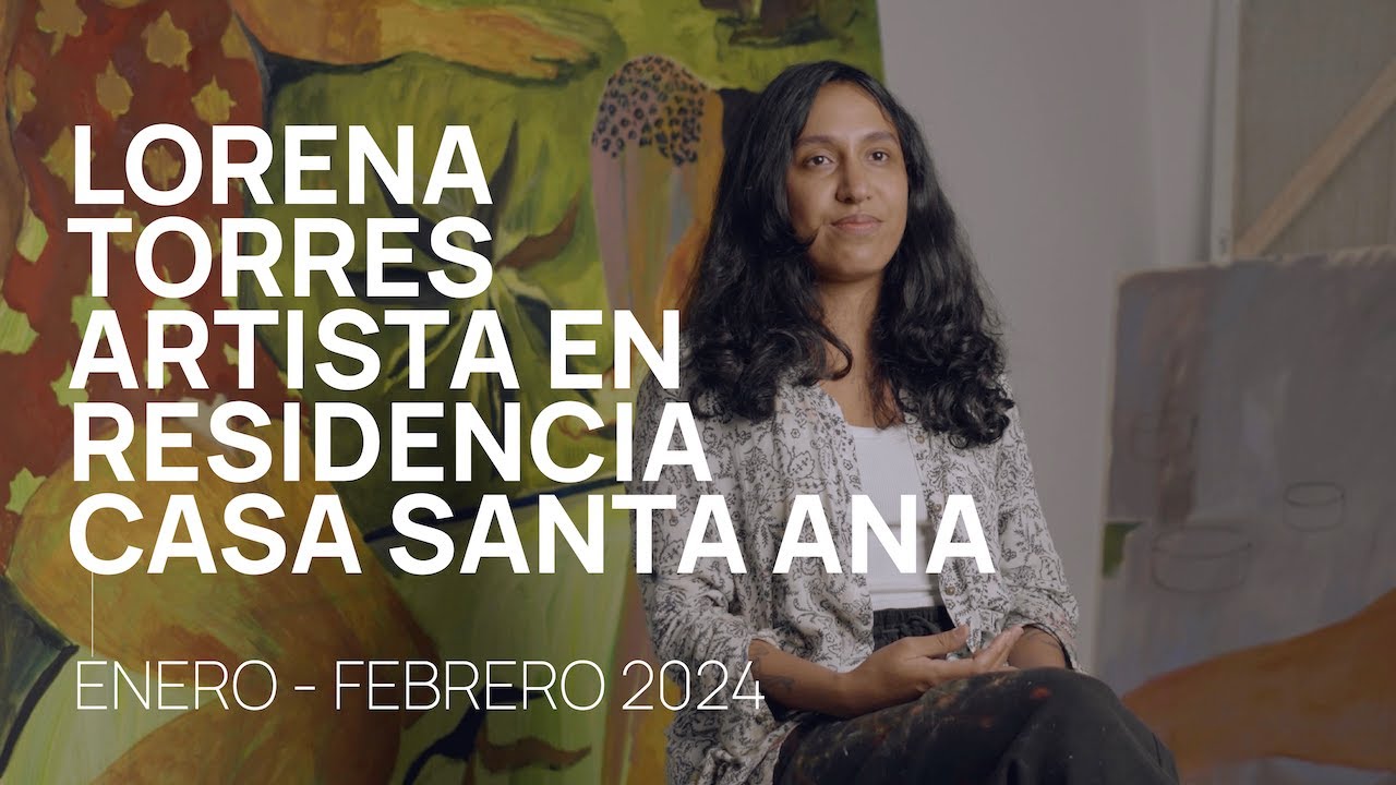 CSA - RESIDENCY / LORENA TORRES / JAN - FEB 2024 - YouTube