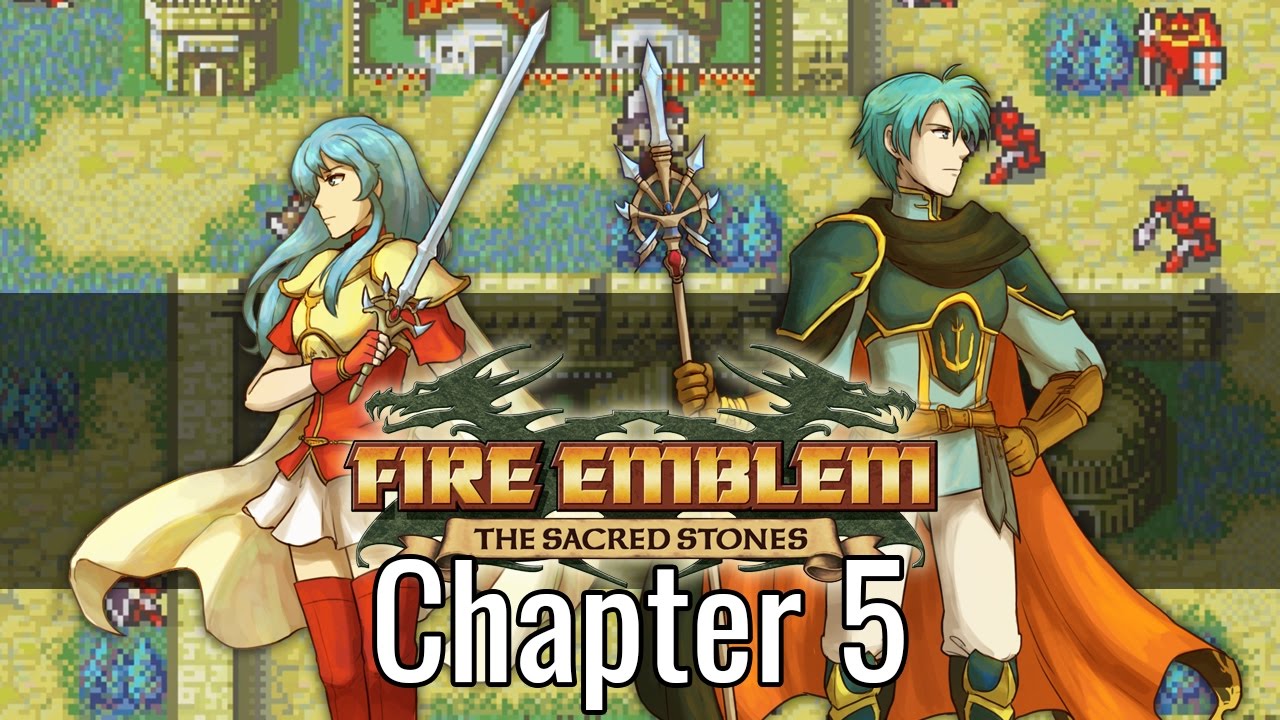 Fire Emblem: The Sacred Stones :: Chapter 5 :: The Empire's Reach - YouTube