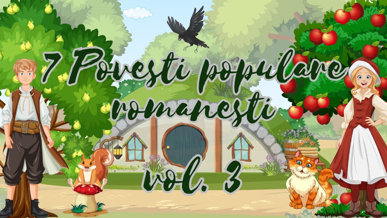 🌻 Povesti populare romanesti vol. 3 | 7 povesti pentru copii | 2 ore de ...