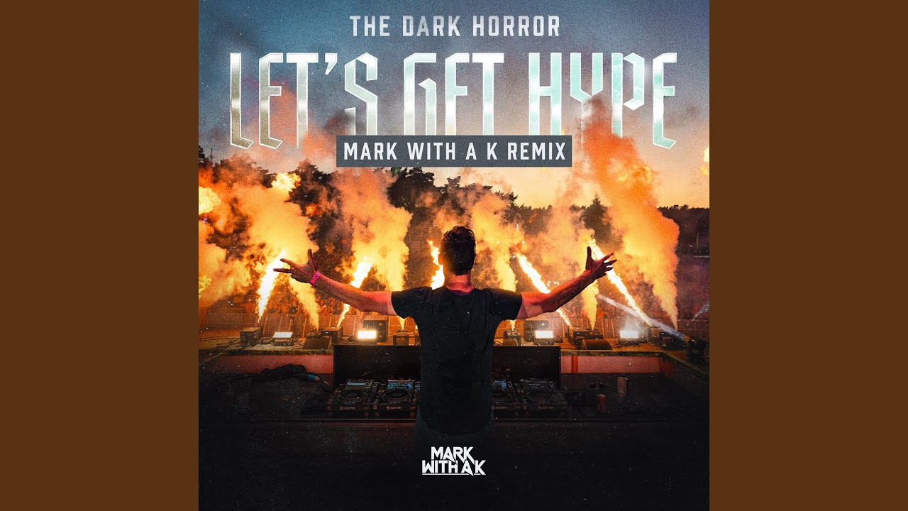 Let's Get Hype (Mark With a K Remix) - YouTube