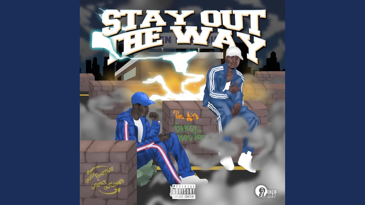 Stay Out the Way - YouTube