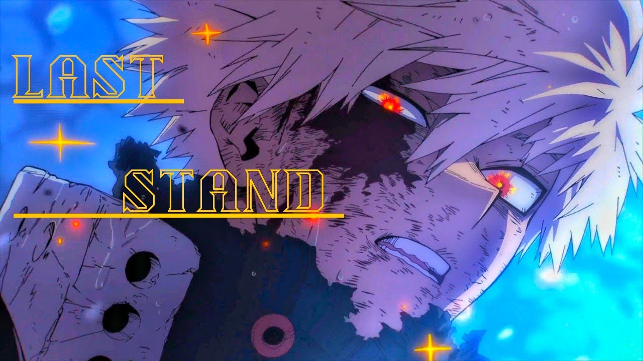 "Last Stand" | Bakugo & All Might Rap Song | My Hero Academia AMV ...