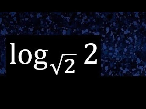 log 2 base raiz de 2 . logaritmo de - YouTube