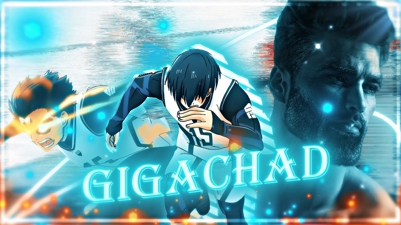 GIGACHAD | Blue Lock [AMV/Edit] - YouTube