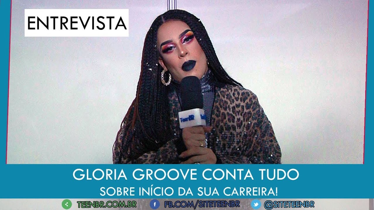 EXCLUSIVO: GLORIA GROOVE abre o coração e fala sobre início da carreira ...