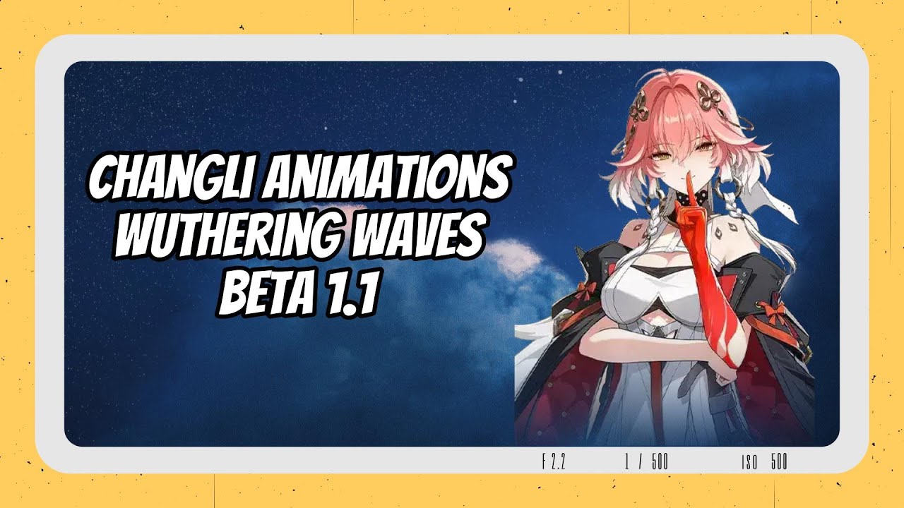 Changli Animations Showcase | Wuthering Waves 1.1 Beta - YouTube
