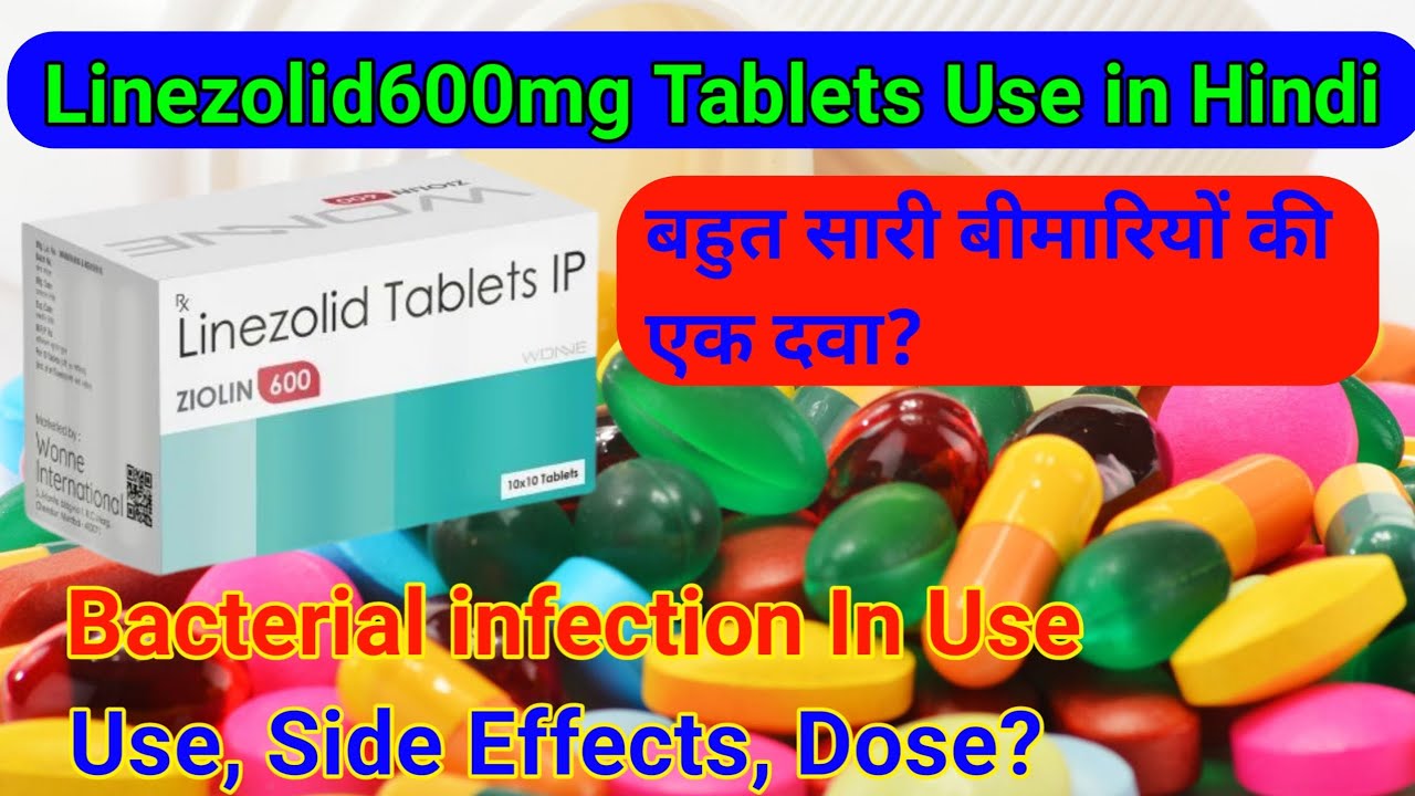 Linezolid 600mg Antiboitic Medicine Use in All Bacterial infection ...
