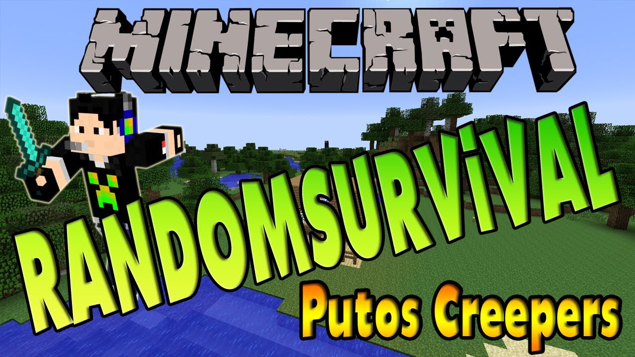 Minecraft - Putos Creepers - Random Survival - YouTube
