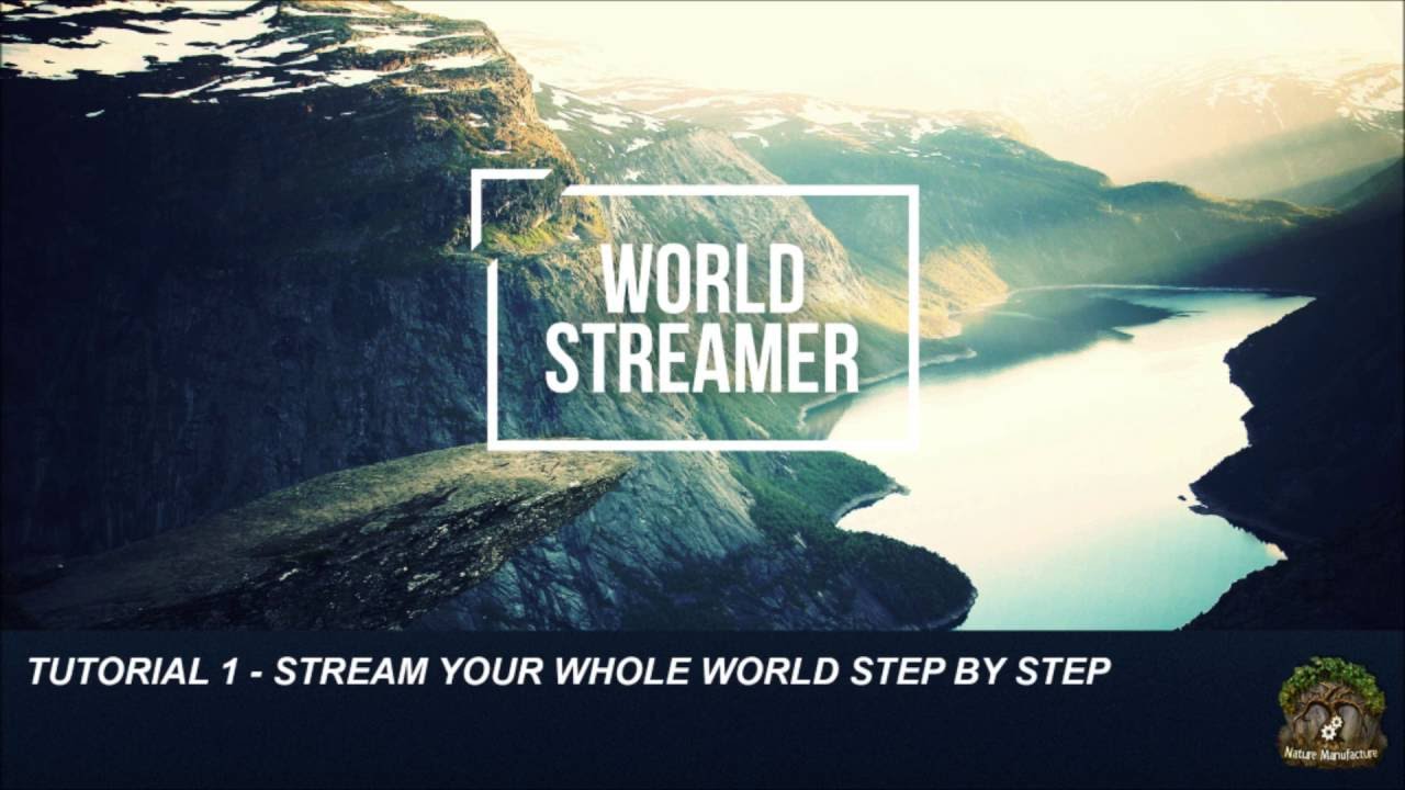 World Streamer Tutorial 1 - Stream your whole world step by step - YouTube