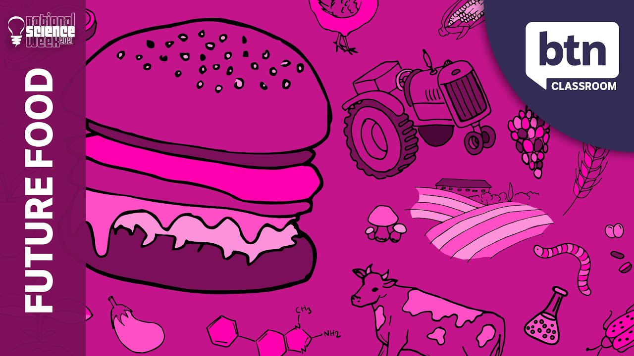 Future of Food - BTN Science Week Special - YouTube
