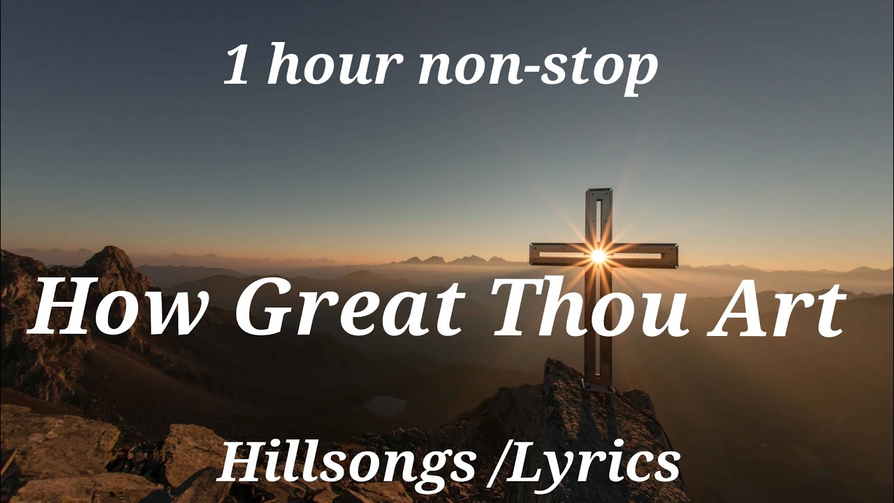 How Great Thou Art : 1 hour non-stop - YouTube