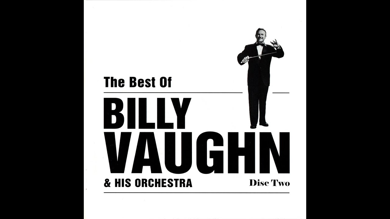 The Best of Billy Vaughn & His Orchestra - Disc Two - YouTube