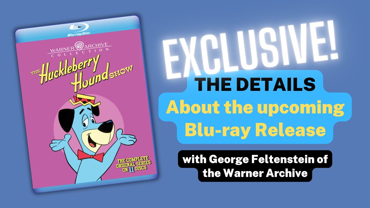 THE HUCKLEBERRY HOUND SHOW - EXCLUSIVE Details About the Upcoming # ...