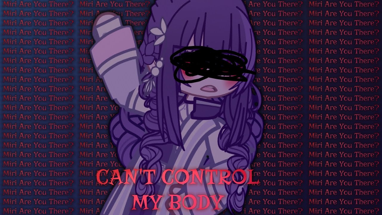 👺💱😵‍💫👹CAN'T CONTROL MY BODY👹😵‍💫💱👺 - YouTube