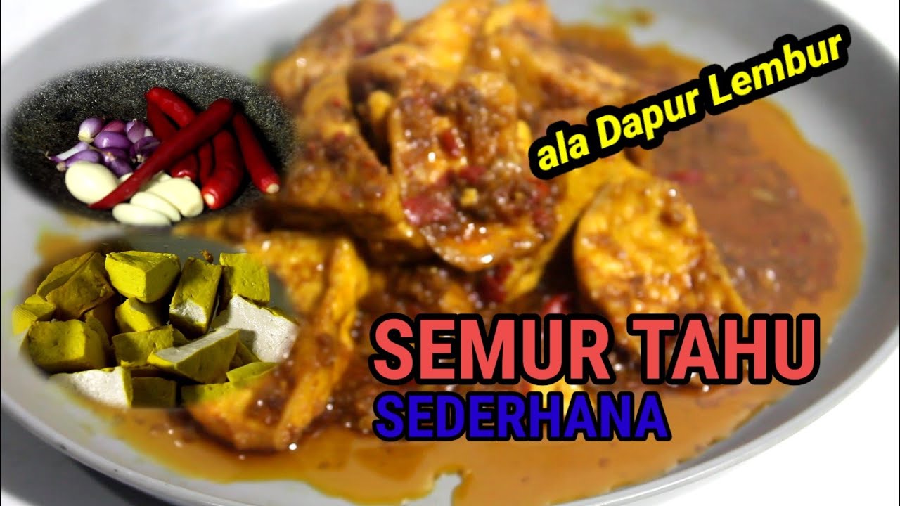 Semur Tahu Sederhana ala Dapur Lembur | no Talking - YouTube
