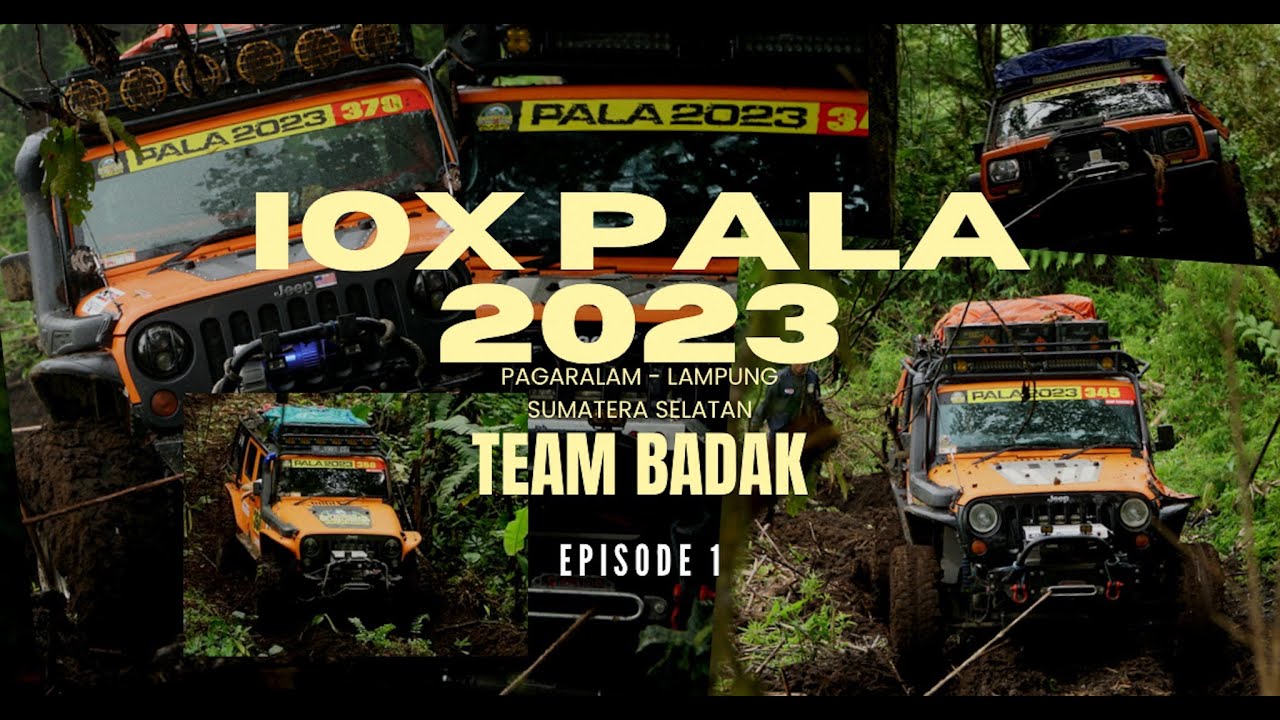 EPS. 1 - IOX PALA 2023 - TEAM BADAK - YouTube