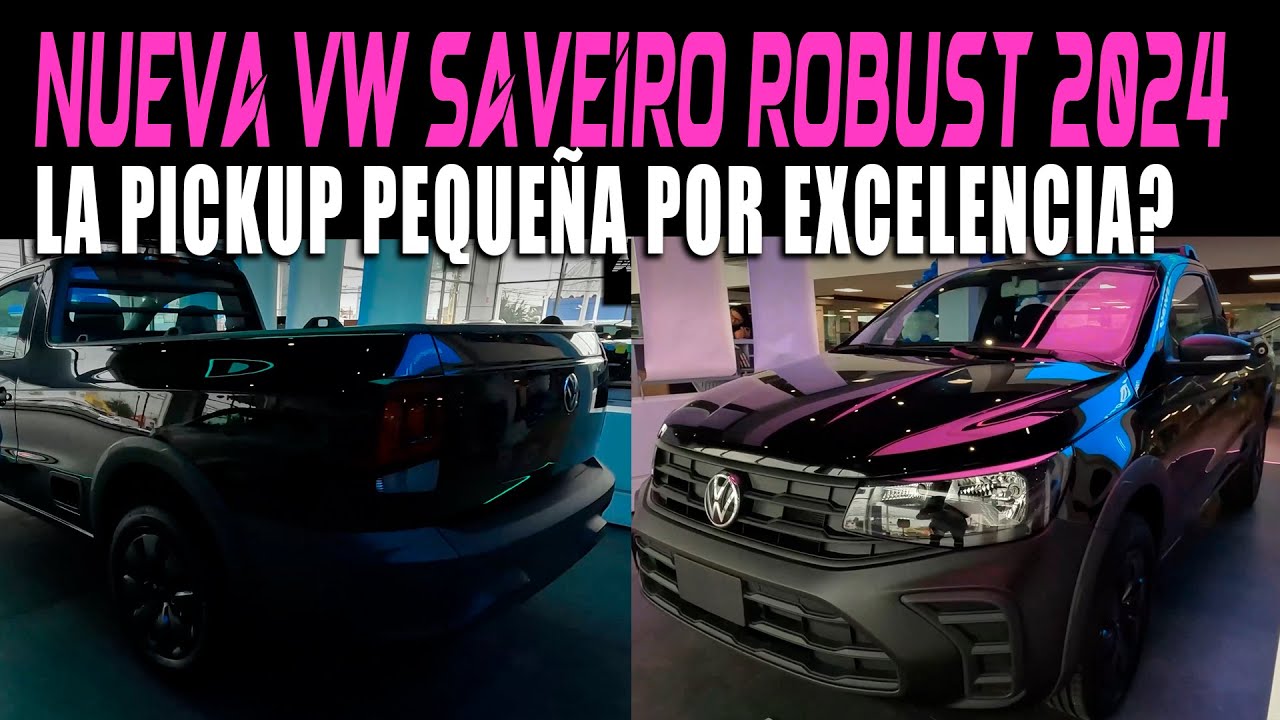 VW SAVEIRO ROBUST 2024 EN MÉXICO - YouTube