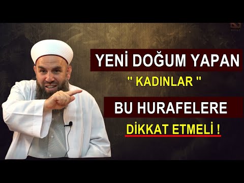 YENİ DOĞUM YAPAN KADINLAR İÇİN SÖYLENEN 40'LI HURAFELERE DİKKAT EDELİM ? Ali Küpelioğlu Hocaefendi
