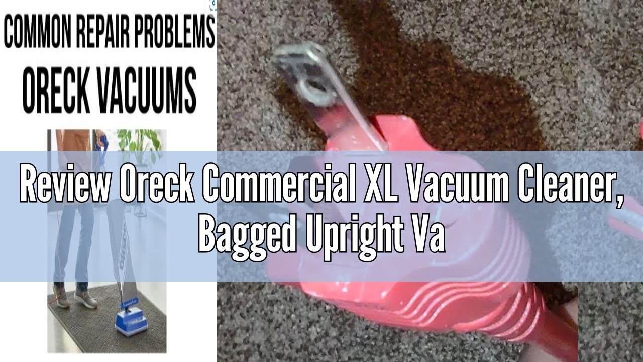 Review Oreck Commercial XL Vacuum Cleaner, Bagged Upright Vac for ...