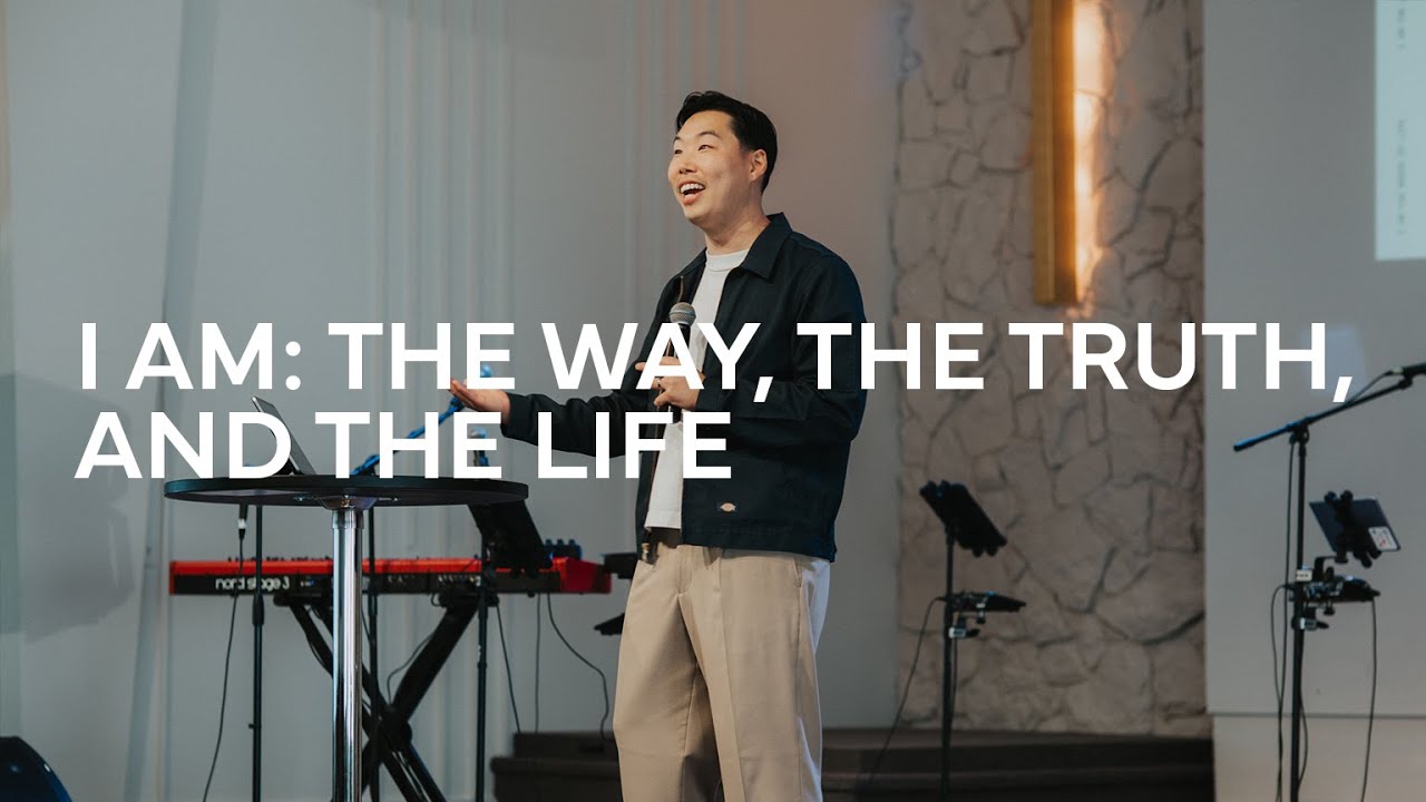 I AM: The Way, The Truth, and The Life - Ryan Kim - YouTube