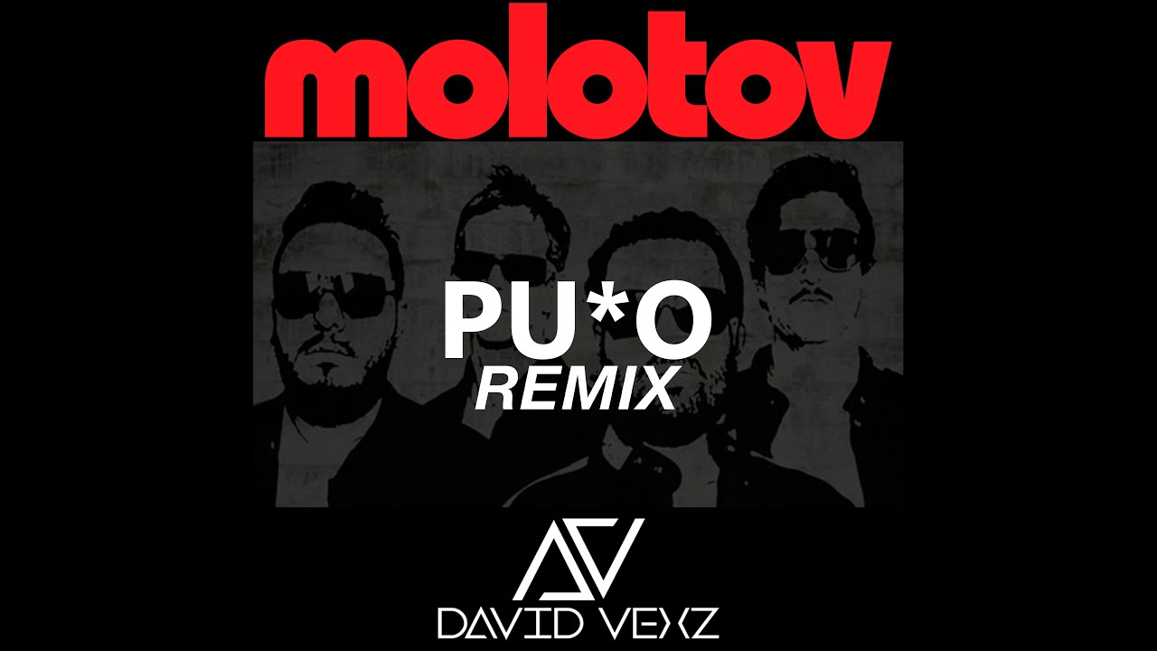 Molotov - Puto [David Vexz Remix] [Audio] - YouTube