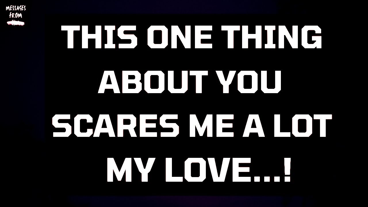 This One Thing About You 😢 Scares Me A Lot ️‍🩹, My Love...😐💬 Soulmate ...