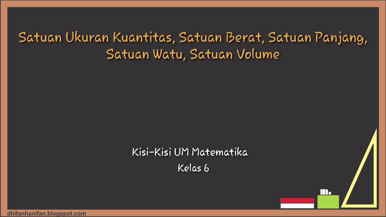 Satuan Ukuran Kuantitas, Satuan Berat, Satuan Panjang, Satuan Waktu ...