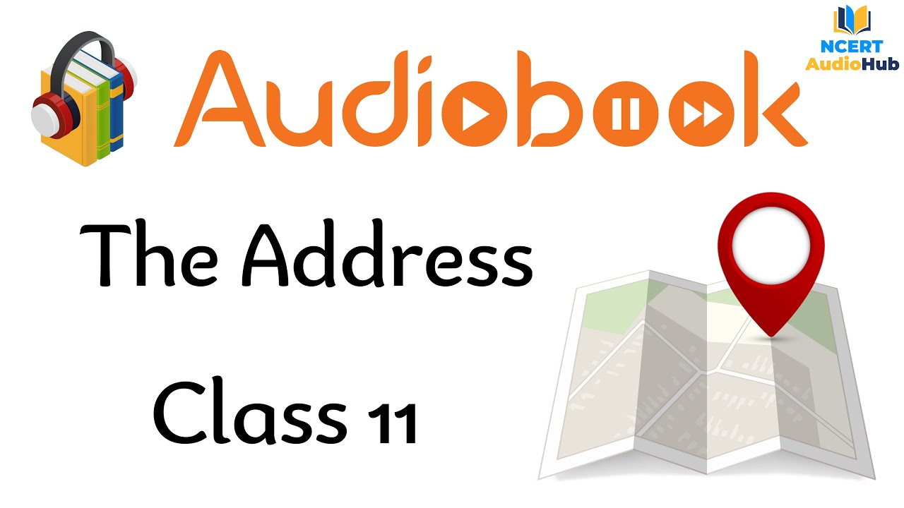 The Address | Chapter 2 | Class 11 | English | Snapshots | NCERT ...
