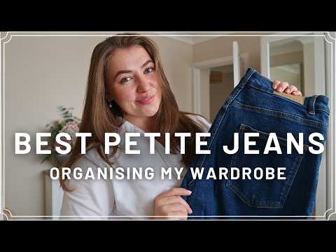 THE BEST JEANS AS A PETITE GIRL - ORGANISING MY CLOSET | PetiteElliee