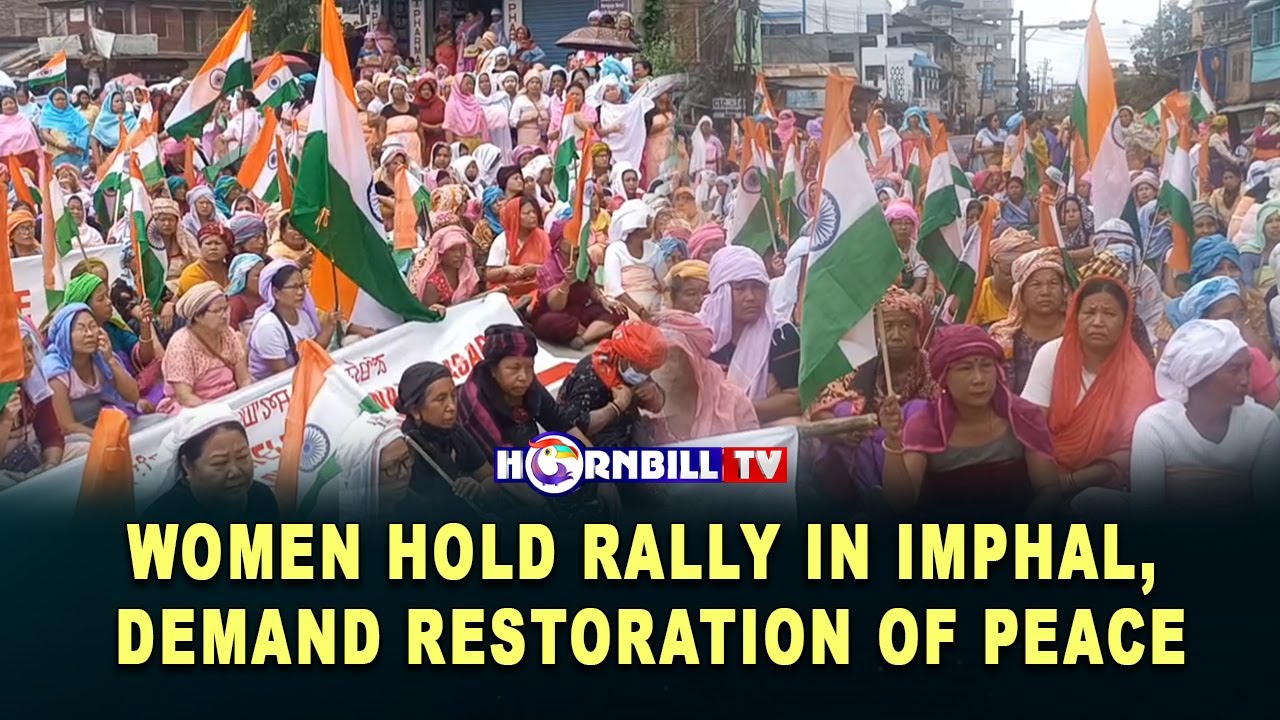 WOMEN HOLD RALLY IN IMPHAL, DEMAND RESTORATION OF PEACE - YouTube