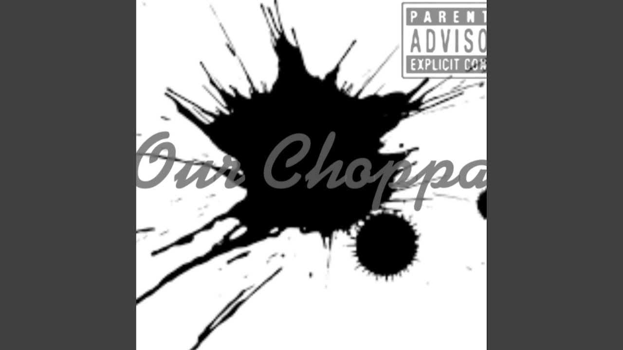 Our Choopa - YouTube