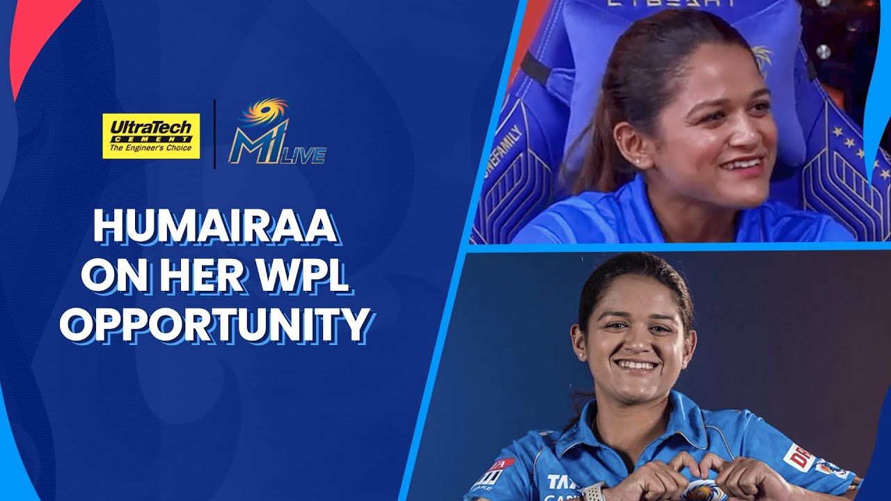 Humairaa on getting her WPL chance | UltraTech MI Live | Mumbai Indians ...
