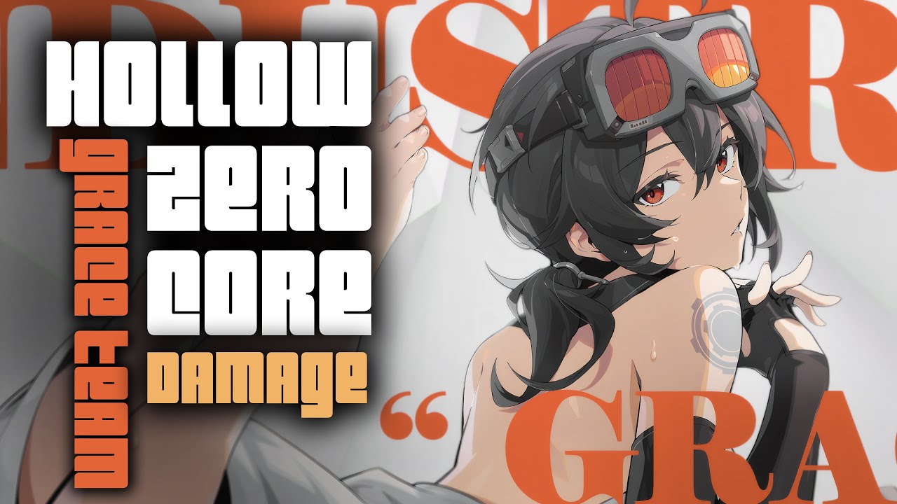 Grace Damage - Hollow Zero: Core - YouTube
