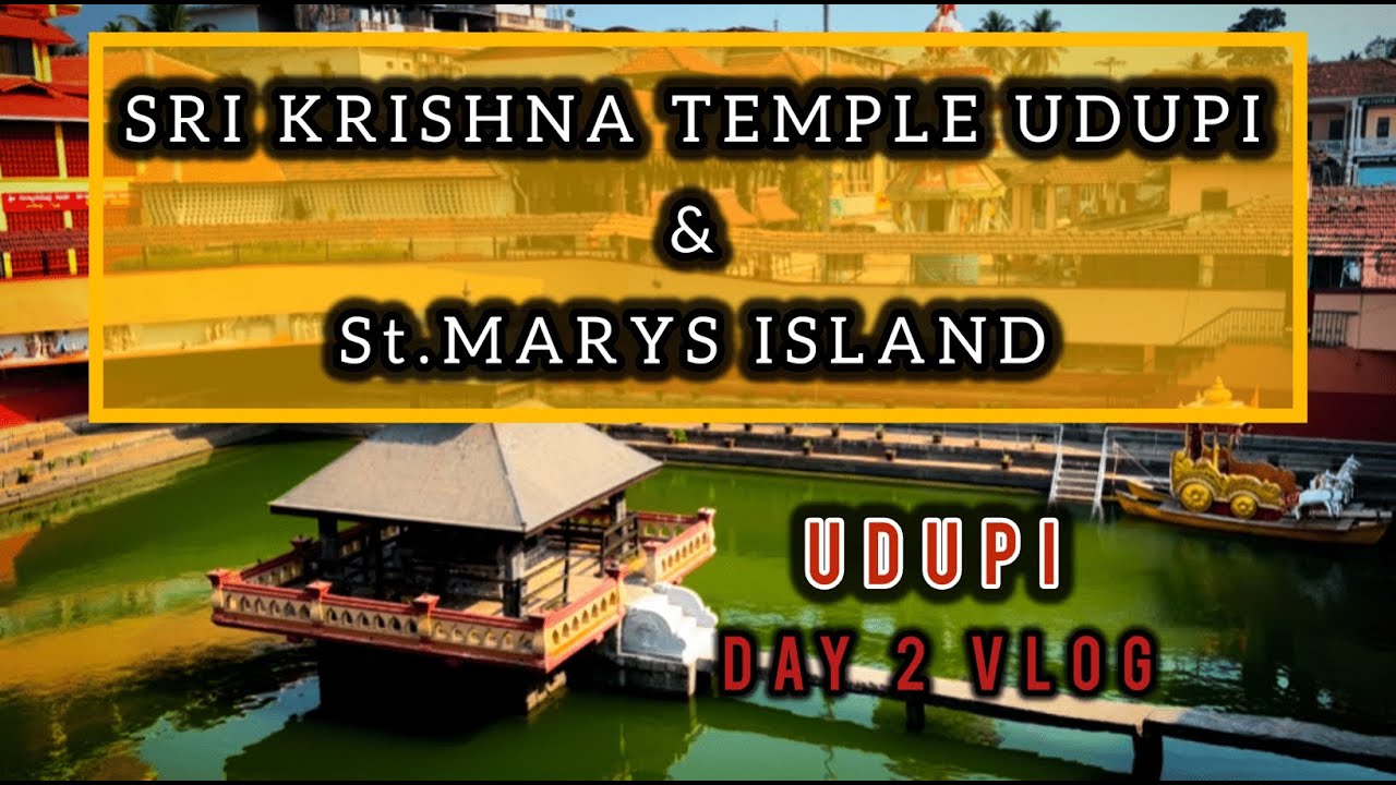 UDUPI | Sri Krishna Temple udupi | St Mary's Island udupi | Udupi Day2 ...