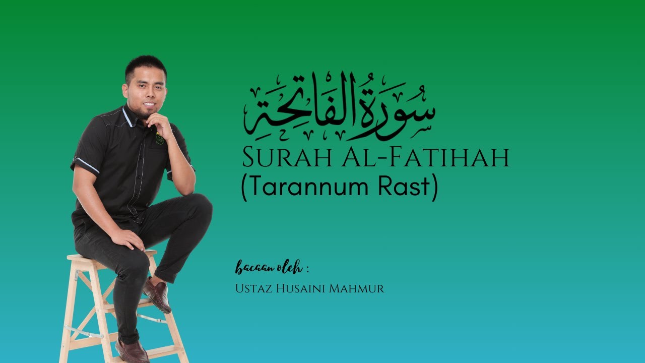 Surah Al fatihah (Tarannum Rast) - Ustaz Husaini Mahmur - YouTube
