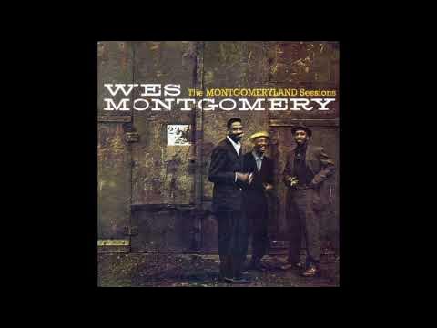 Wes Montgomery – The Montgomery Land Sessions - YouTube