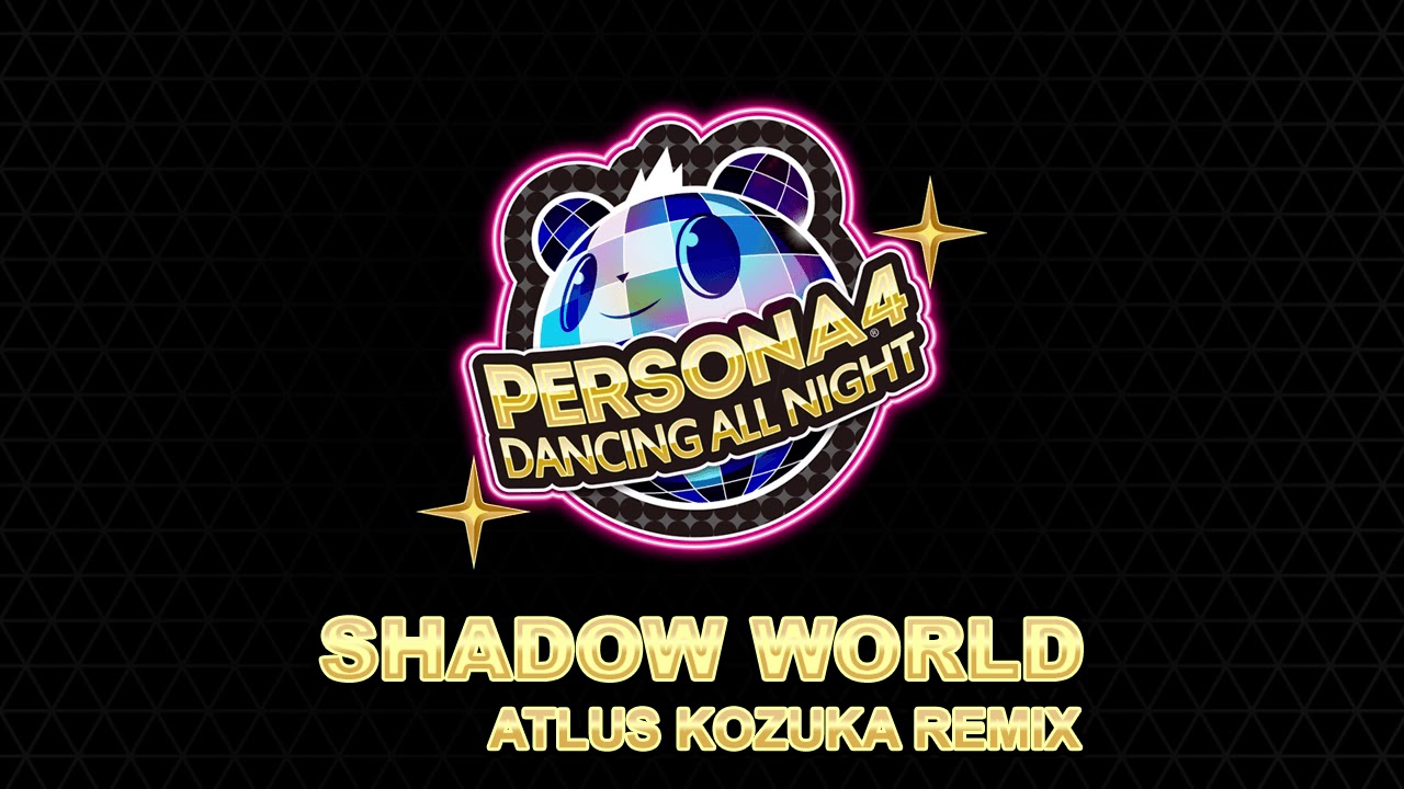 Shadow World - Kozuka Remix - Persona 4 Dancing All Night - YouTube