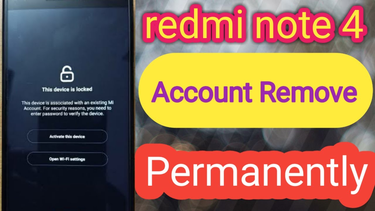 Redmi Note 4 MI Account Lock Remove || device lock remove permanently ...