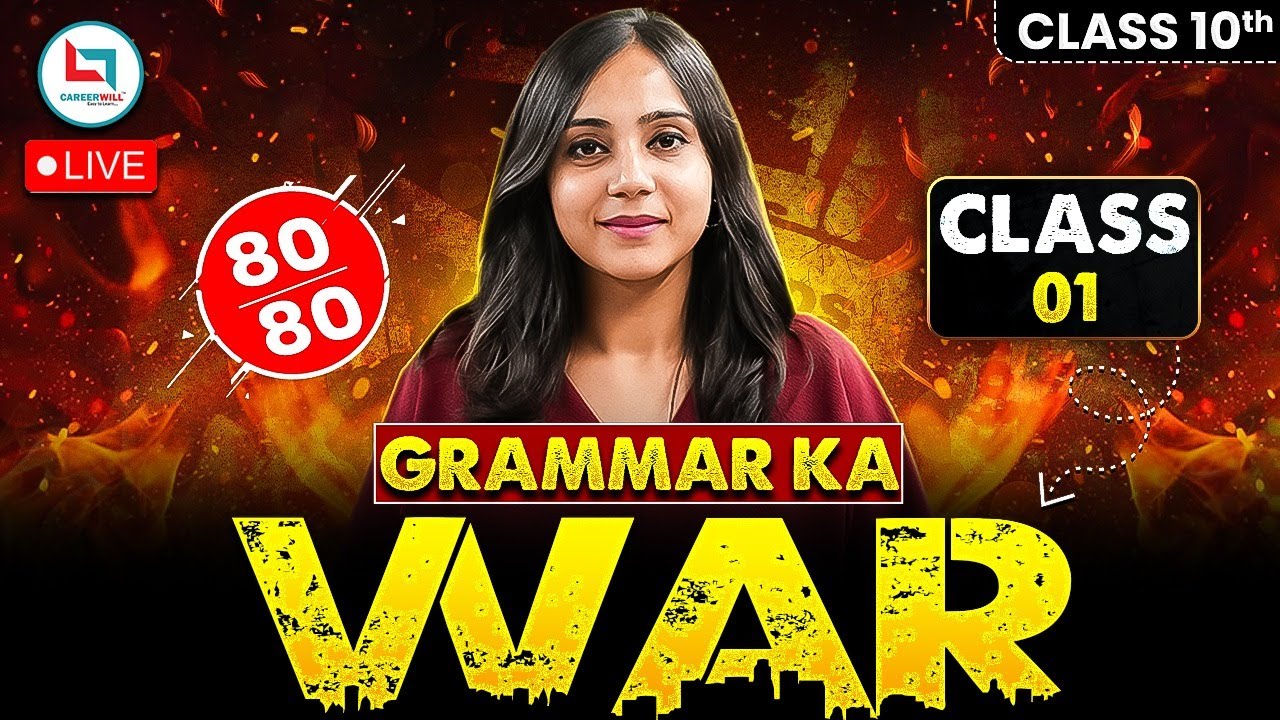 🔥 Grammar Ka War - Class 01 | Score 80/80 in English Grammar | Class 10 Live Class - YouTube
