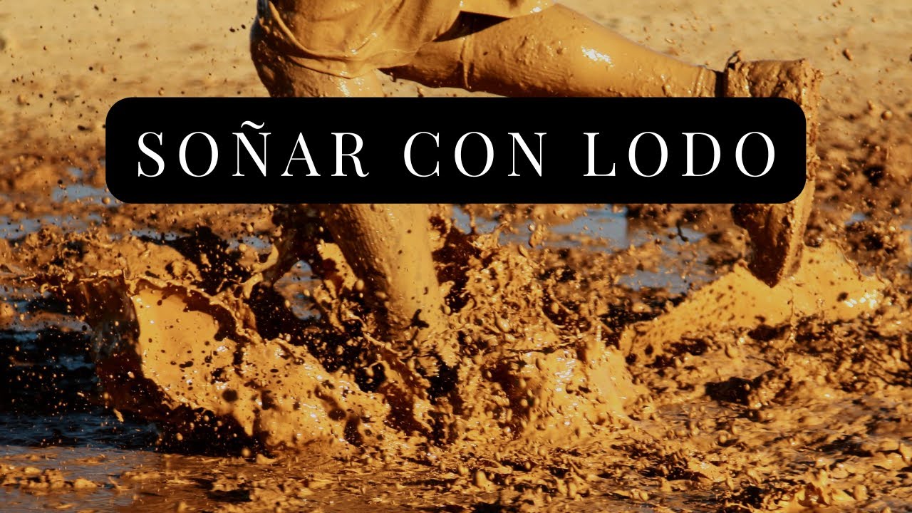 Que significa SOÑAR CON LODO - YouTube