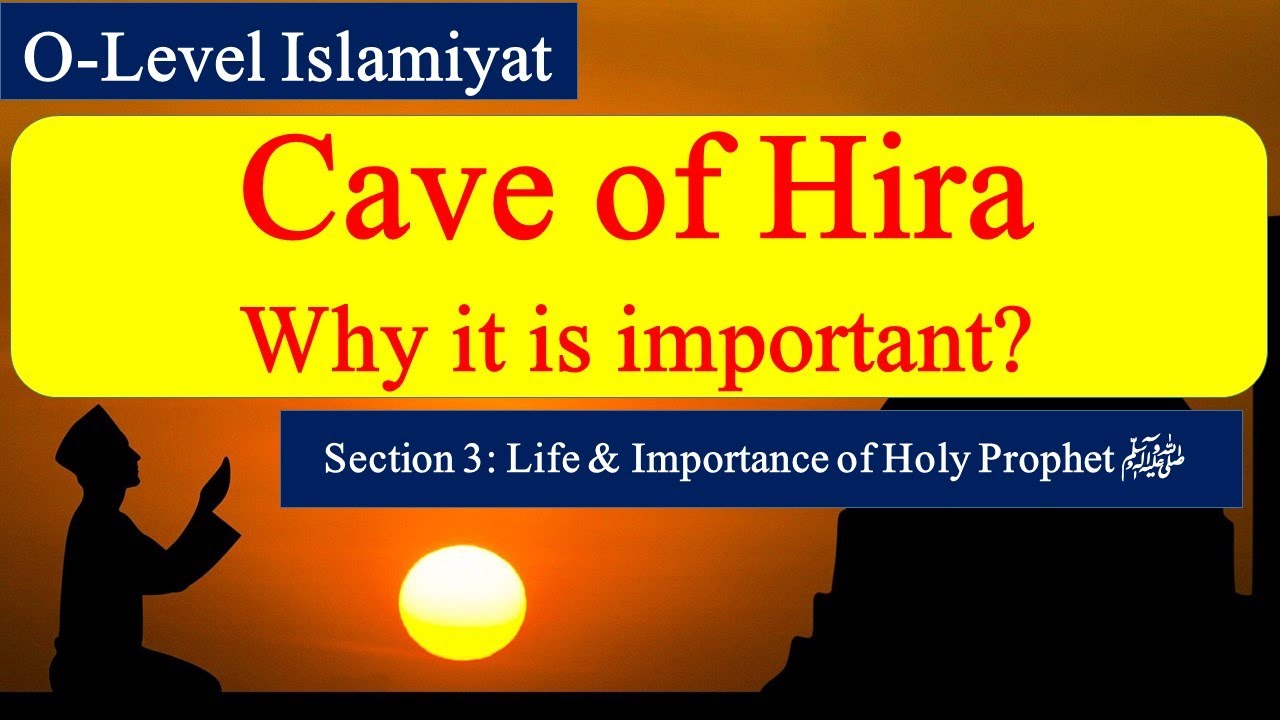 Cave of Hira, the Holy Prophet pbuh experience in Cave | O-Level ...