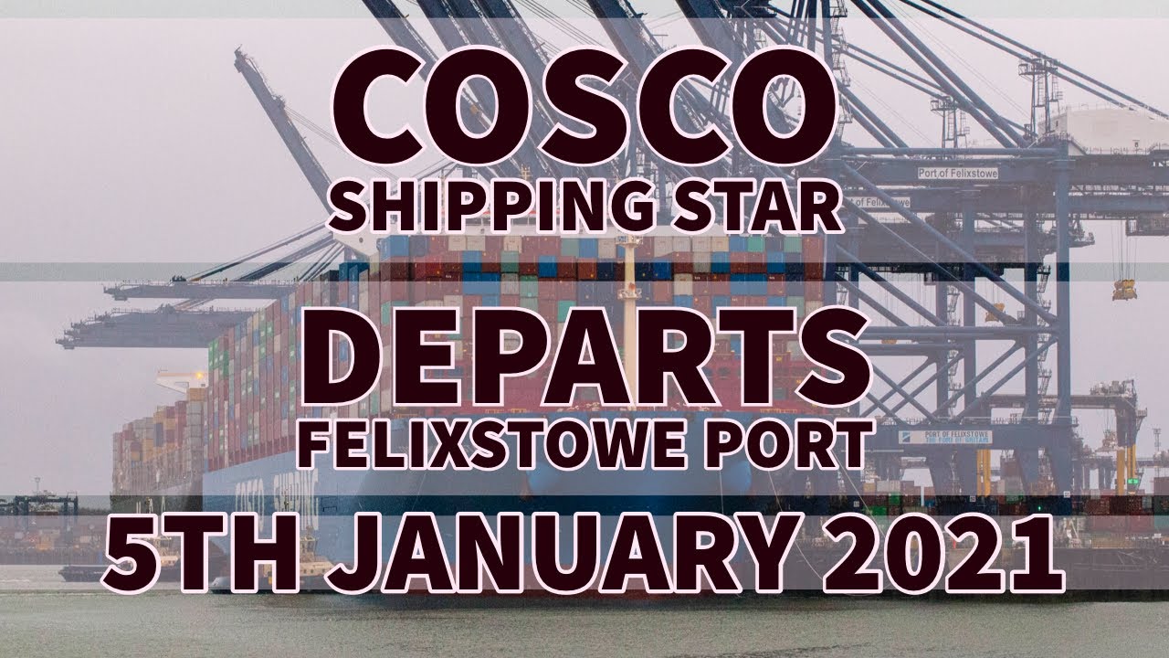 Large Container ship Cosco Shipping Star departs Port of Felixstowe 5th ...